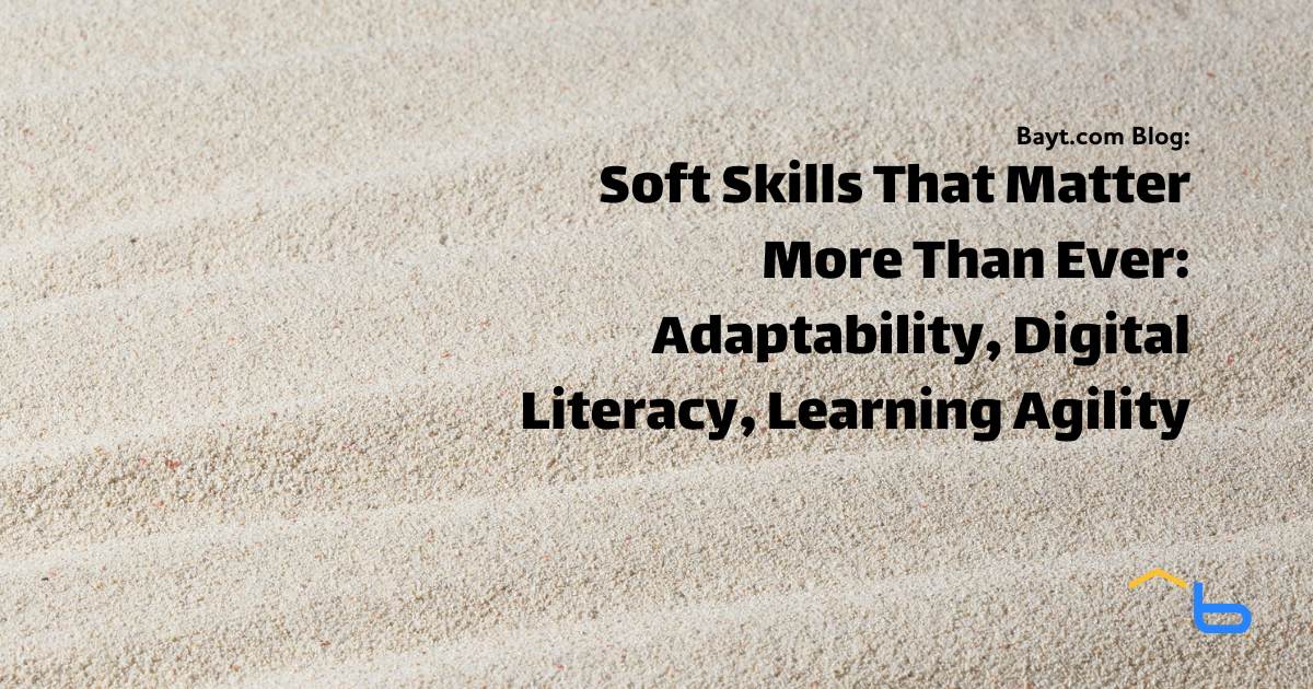 Soft Skills That Matter: Adaptability, Digital Literacy, Learning ...